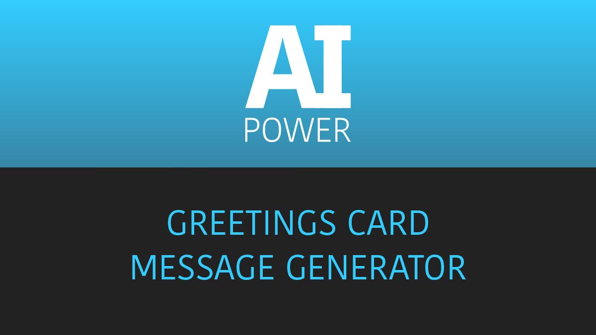Greeting Card Message Generator AI Power Greeting Card Message Generator AI Power